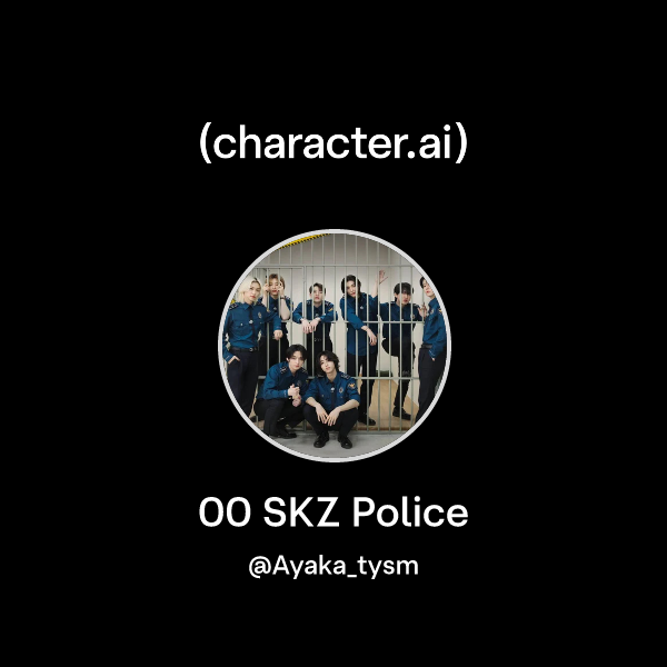 Chat with 00 SKZ Police | character.ai | AI Chat, Reimagined–Your Words ...