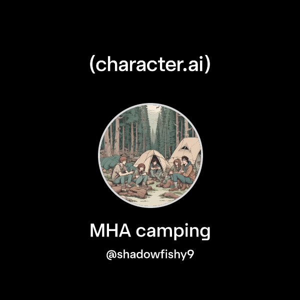 Chat with MHA camping | character.ai | Personalized AI for every moment ...