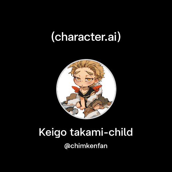 Chat with Keigo takami-child | character.ai | AI Chat, Reimagined–Your Words. Your World.