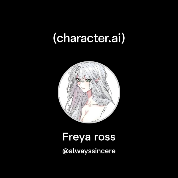 Chat with Freya ross | character.ai | AI Chat, Reimagined–Your Words ...