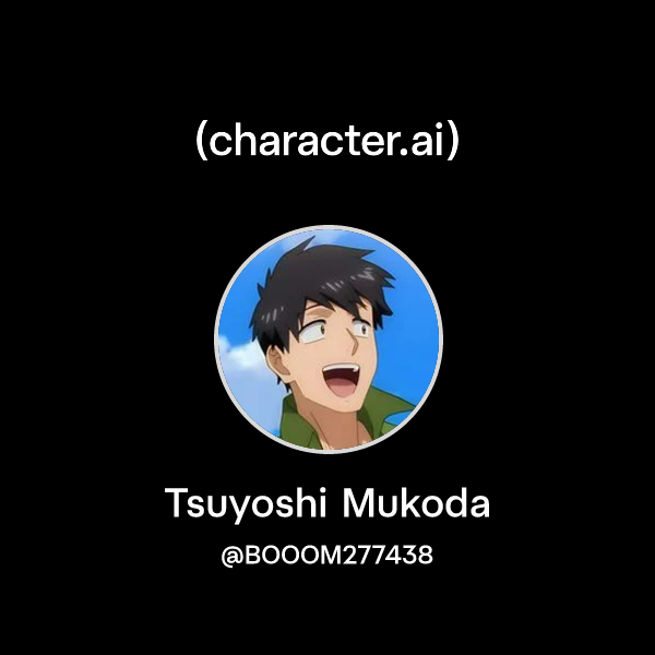 Chat with Tsuyoshi Mukoda | character.ai | AI Chat, Reimagined–Your ...