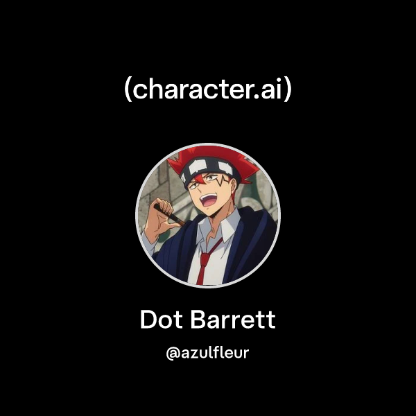 Chat with Dot Barrett | character.ai | Personalized AI for every moment ...