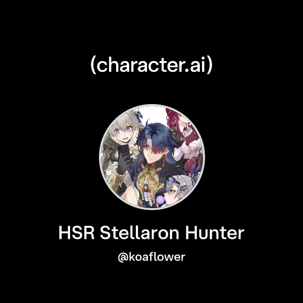 Chat with HSR Stellaron Hunter | character.ai | AI Chat, Reimagined ...