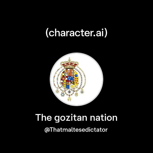 Chat with The gozitan nation | character.ai | Personalized AI for every ...