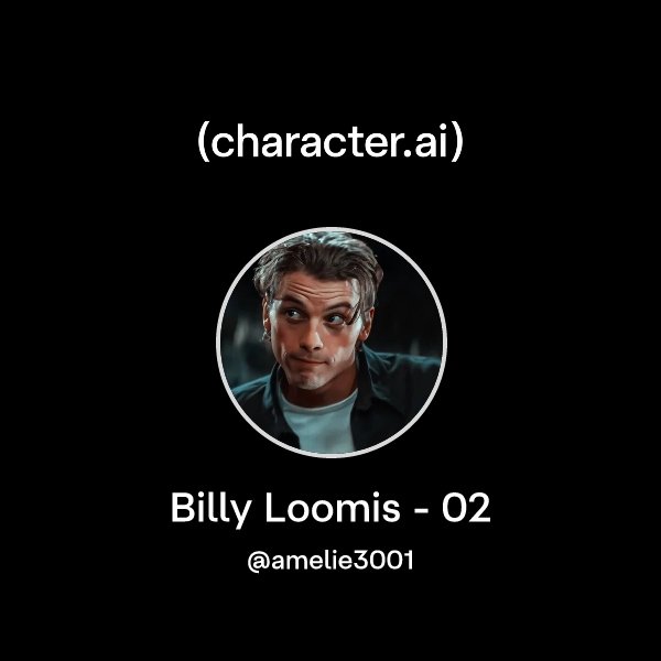 Chat with Billy Loomis - 02 | character.ai | AI Chat, Reimagined–Your ...