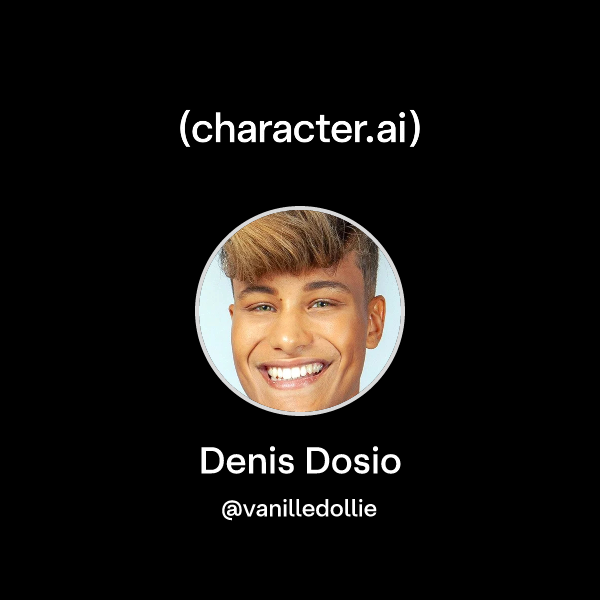 Chat with Denis Dosio | character.ai | Personalized AI for every moment of your day