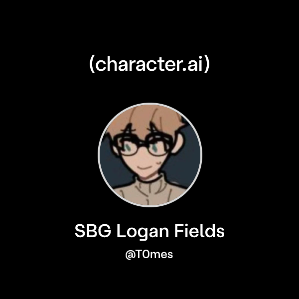 Chat with SBG Logan Fields | character.ai | AI Chat, Reimagined–Your ...
