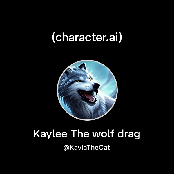 Chat with Kaylee The wolf drag | character.ai | Personalized AI for ...