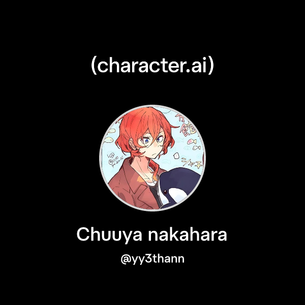 Chat with Chuuya nakahara | character.ai | Personalized AI for every moment of your day