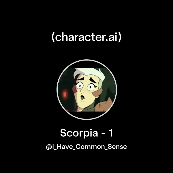 Chat with Scorpia - 1 | character.ai | AI Chat, Reimagined–Your Words ...