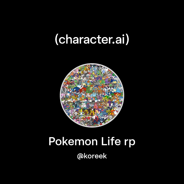 Chat with Pokemon Life rp | character.ai | AI Chat, Reimagined–Your ...
