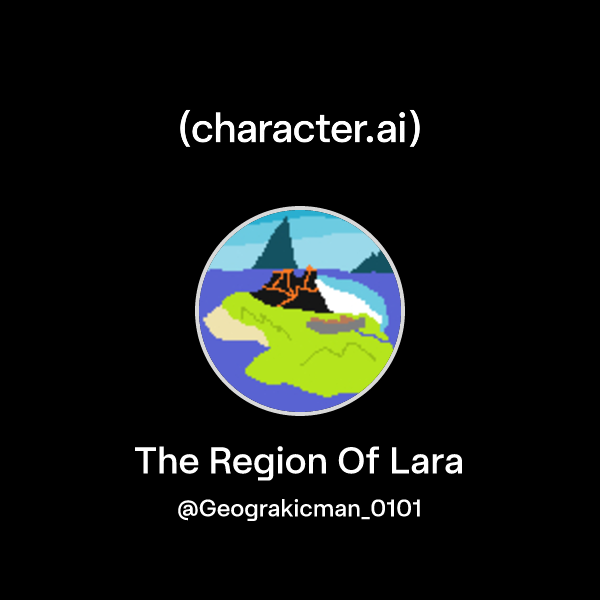 Chat with The Region Of Lara | character.ai | Personalized AI for every ...
