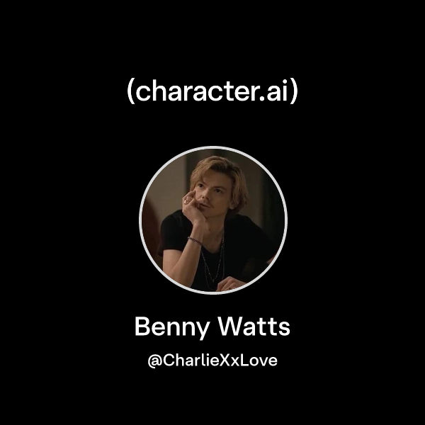 Chat with Benny Watts | character.ai | AI Chat, Reimagined–Your Words ...