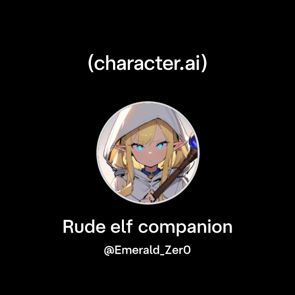 Chat with Rude elf companion | character.ai | Personalized AI for every ...
