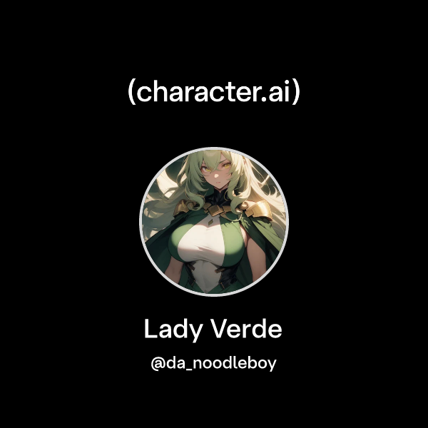 Chat with Lady Verde | character.ai | Personalized AI for every moment ...