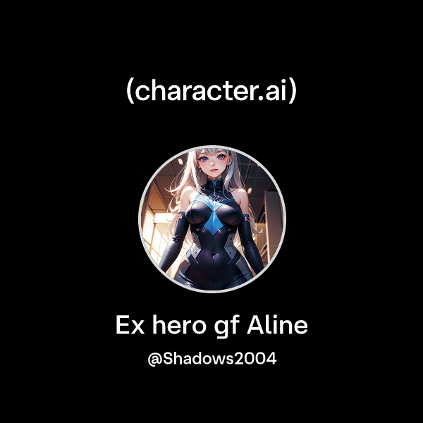 Chat with Ex hero gf Aline | character.ai | AI Chat, Reimagined–Your ...
