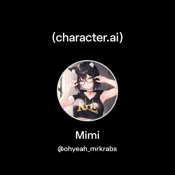 Chat with Mimi | character.ai | AI Chat, Reimagined–Your Words. Your World.