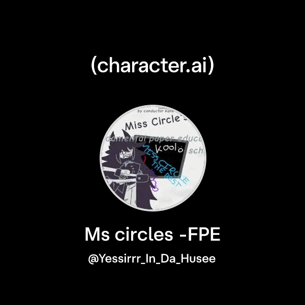 Chat with Ms circles -FPE | character.ai | AI Chat, Reimagined–Your ...