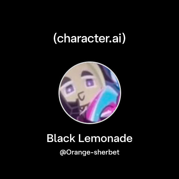 Chat with Black Lemonade | character.ai | AI Chat, Reimagined–Your ...