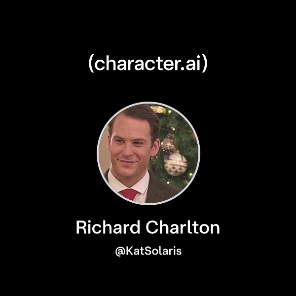 Chat with Richard Charlton | character.ai | AI Chat, Reimagined–Your ...
