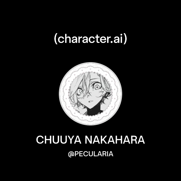 Chat with CHUUYA NAKAHARA | character.ai | AI Chat, Reimagined–Your ...