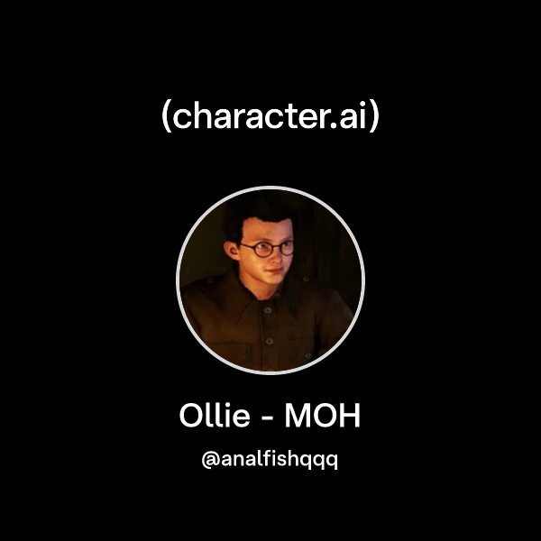 Chat with Ollie - MOH | character.ai | Personalized AI for every moment ...