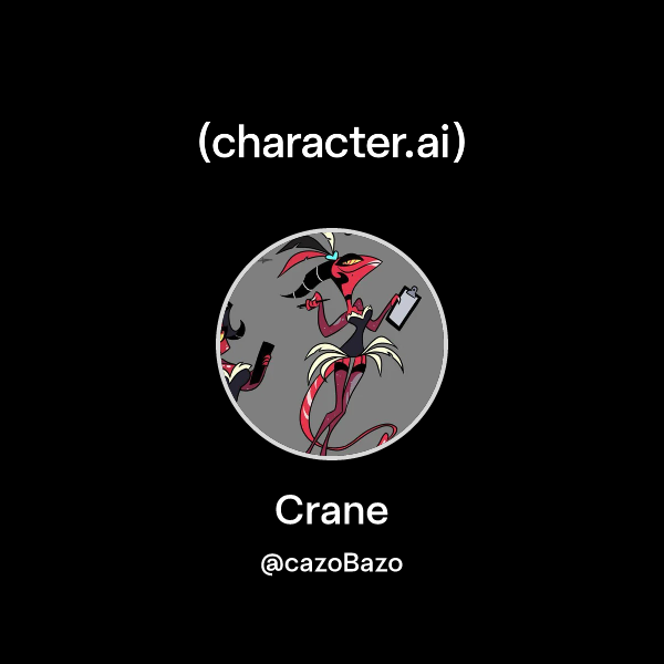 Chat with Crane | character.ai | Personalized AI for every moment of ...