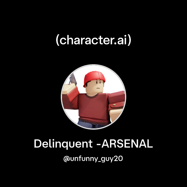 Chat with Delinquent -ARSENAL | character.ai | AI Chat, Reimagined–Your ...