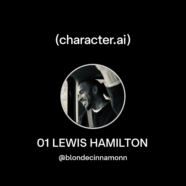Chat with 01 LEWIS HAMILTON | character.ai | AI Chat, Reimagined–Your ...