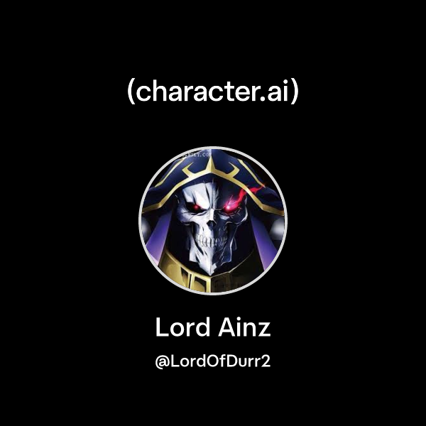 Chat with Lord Ainz | character.ai | AI Chat, Reimagined–Your Words. Your World.