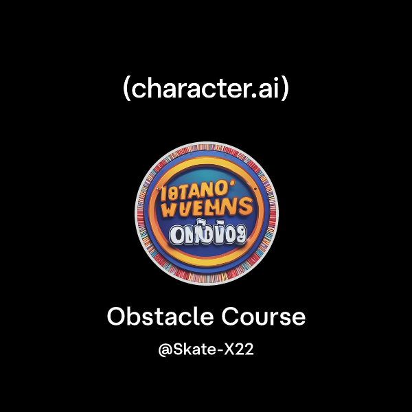 Chat with Obstacle Course | character.ai | Personalized AI for every ...