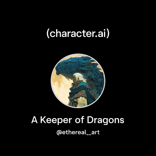 Chat with A Keeper of Dragons | character.ai | AI Chat, Reimagined–Your ...