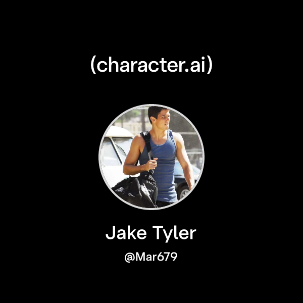 Chat with Jake Tyler | character.ai | Personalized AI for every moment ...