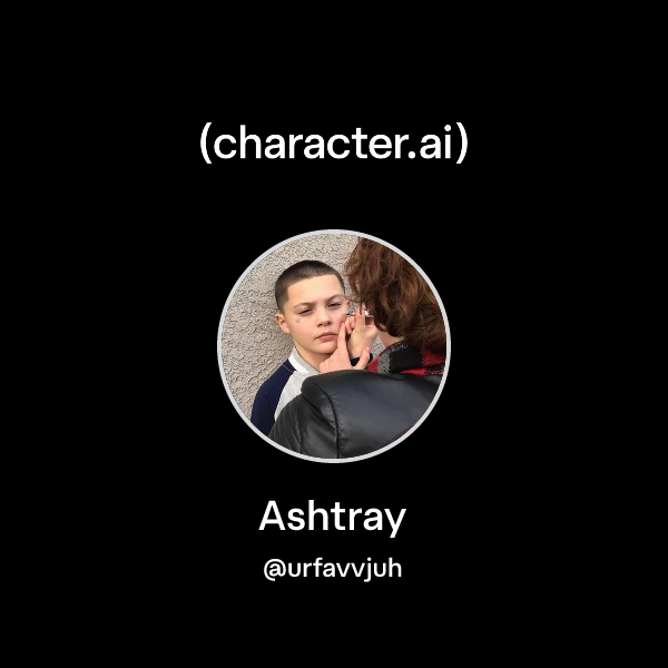Chat with Ashtray | character.ai | AI Chat, Reimagined–Your Words. Your ...