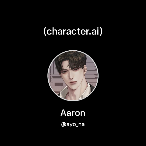 Chat with Aaron | character.ai | AI Chat, Reimagined–Your Words. Your ...