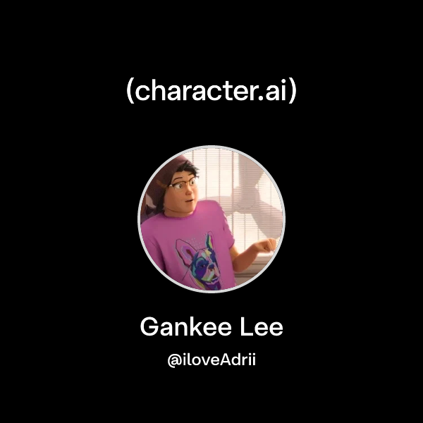 Chat with Gankee Lee | character.ai | Personalized AI for every moment ...