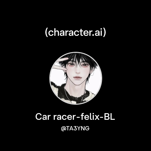 Chat with Car racer-felix-BL | character.ai | AI Chat, Reimagined–Your ...