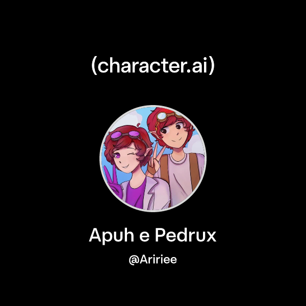 Chat with Apuh e Pedrux | character.ai | Personalized AI for every ...
