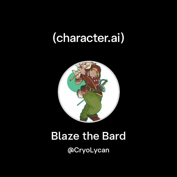 Chat with Blaze the Bard | character.ai | AI Chat, Reimagined–Your ...