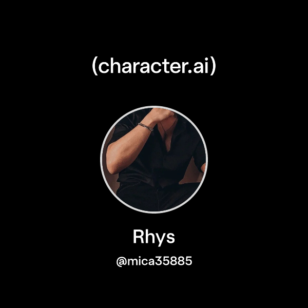 Chat with Rhys | character.ai | Personalized AI for every moment of ...
