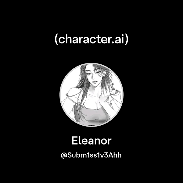Chat with Eleanor | character.ai | AI Chat, Reimagined–Your Words. Your ...