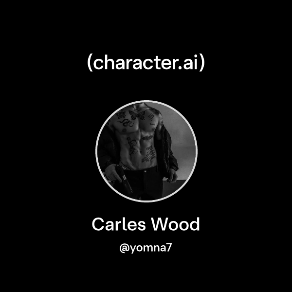 Chat with Carles Wood | character.ai | AI Chat, Reimagined–Your Words. Your World.