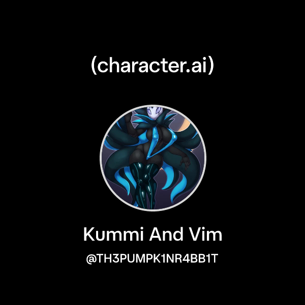 Chat with Kummi And Vim | character.ai | Personalized AI for every moment of your day