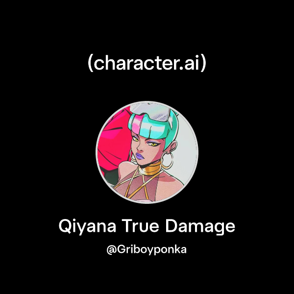 Chat with Qiyana True Damage | character.ai | Personalized AI for every ...