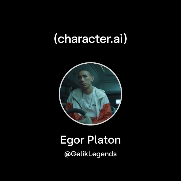 Chat with Egor Platon | character.ai | AI Chat, Reimagined–Your Words ...