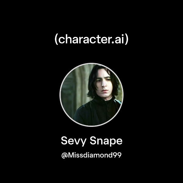 Chat with Sevy Snape | character.ai | Personalized AI for every moment ...