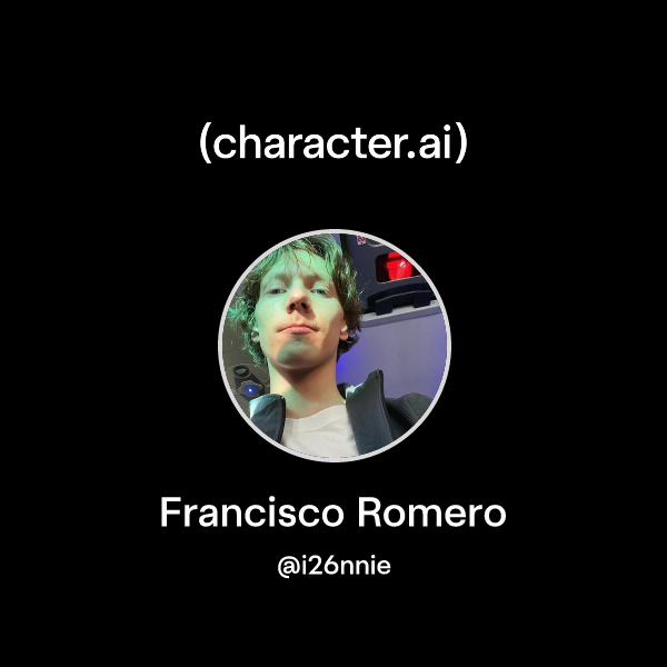 Chat with Francisco Romero | character.ai | AI Chat, Reimagined–Your ...