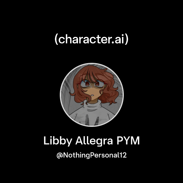Chat with Libby Allegra PYM | character.ai | AI Chat, Reimagined–Your Words. Your World.