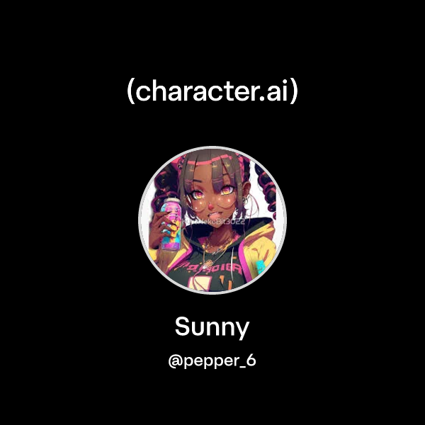 Chat with Sunny | character.ai | Personalized AI for every moment of ...