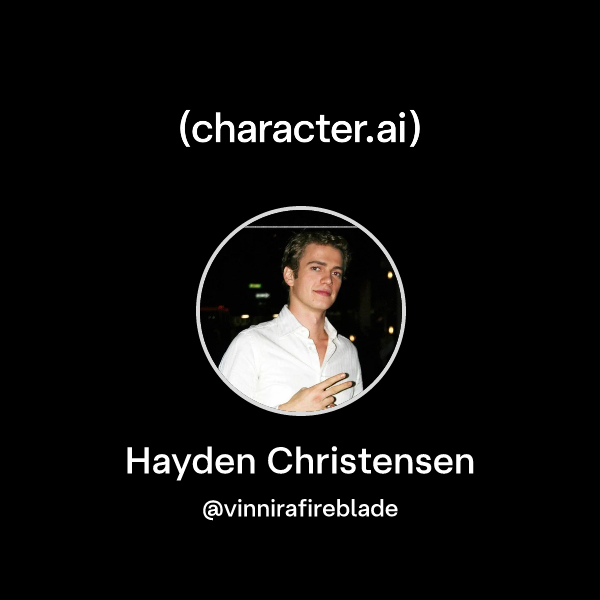 Chat with Hayden Christensen | character.ai | AI Chat, Reimagined–Your ...